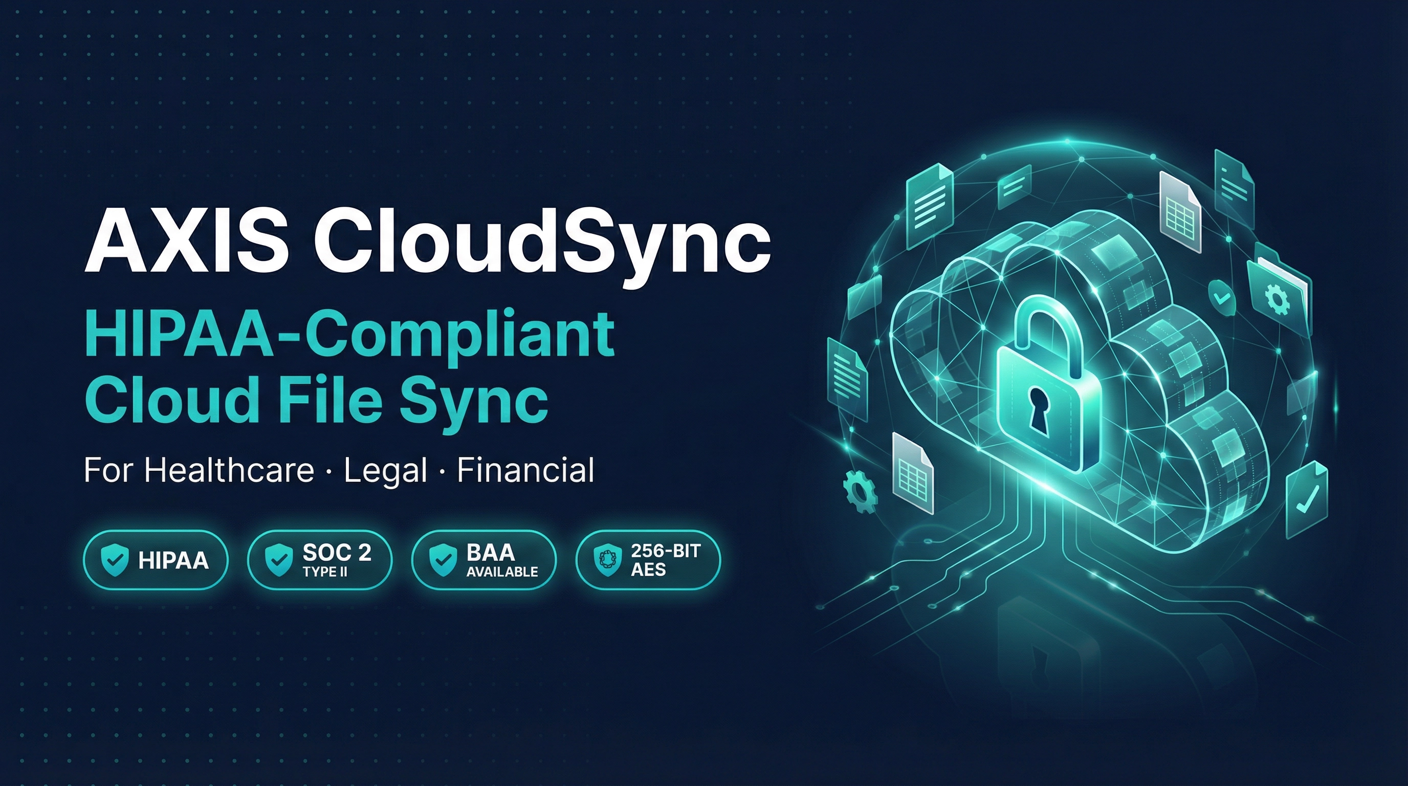 AXIS CloudSync — HIPAA-Compliant Cloud File Sync & Storage | AXIS CloudSync